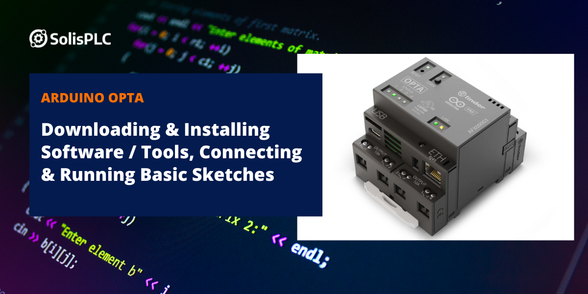 Arduino Opta Downloading And Installing Software Tools Configuring